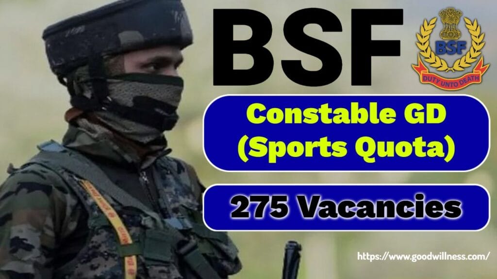 BSF Recruitment 2025: Apply Now 275 Constable GD (Sports Quota) Male ...