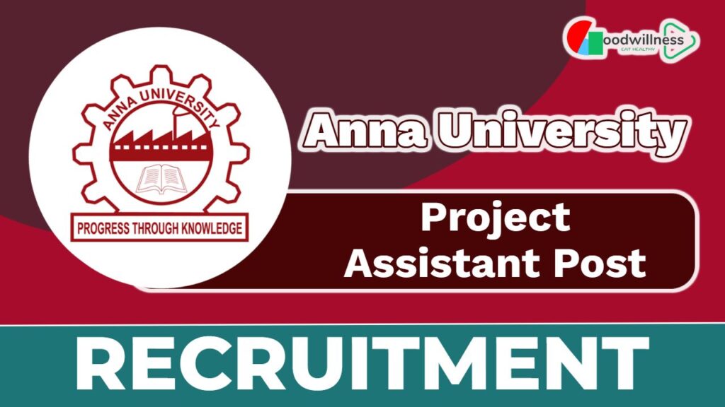 Anna University Job Recruitment 2025: Apply for Project Assistant Post ...