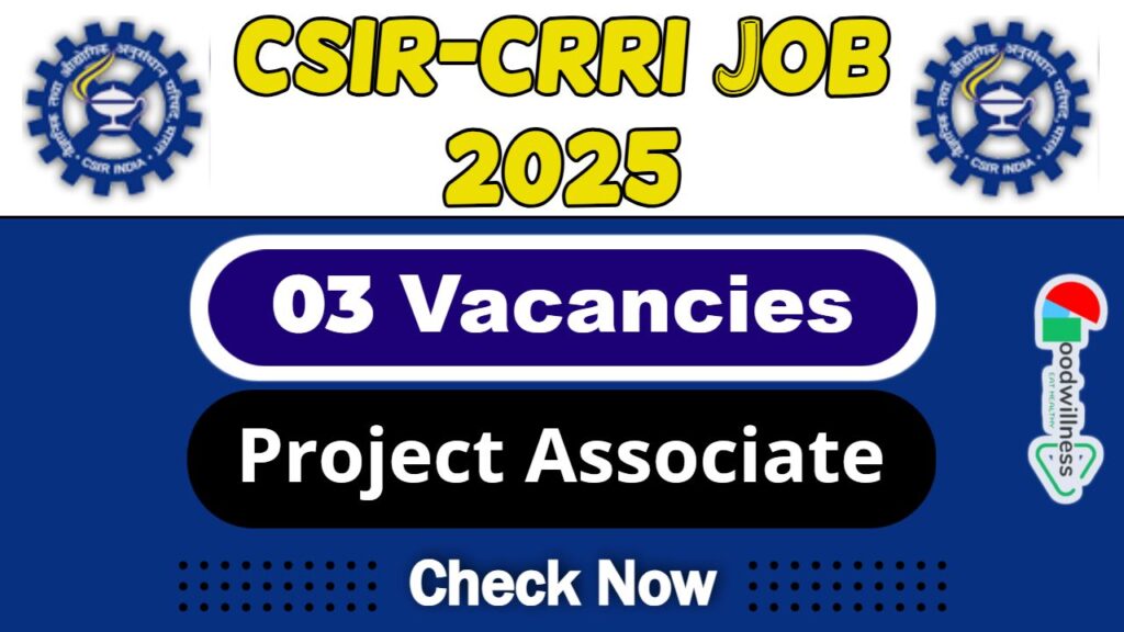 CSIR-CRRI Job Recruitment 2025 | CRRI Invites Project Associate Vacancy