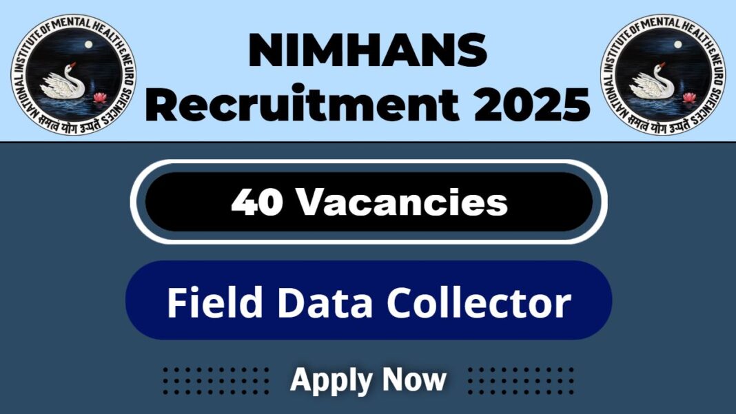 NIMHANS Job Recruitment 2025: Apply Walk-in For 40 Field Data Collector ...