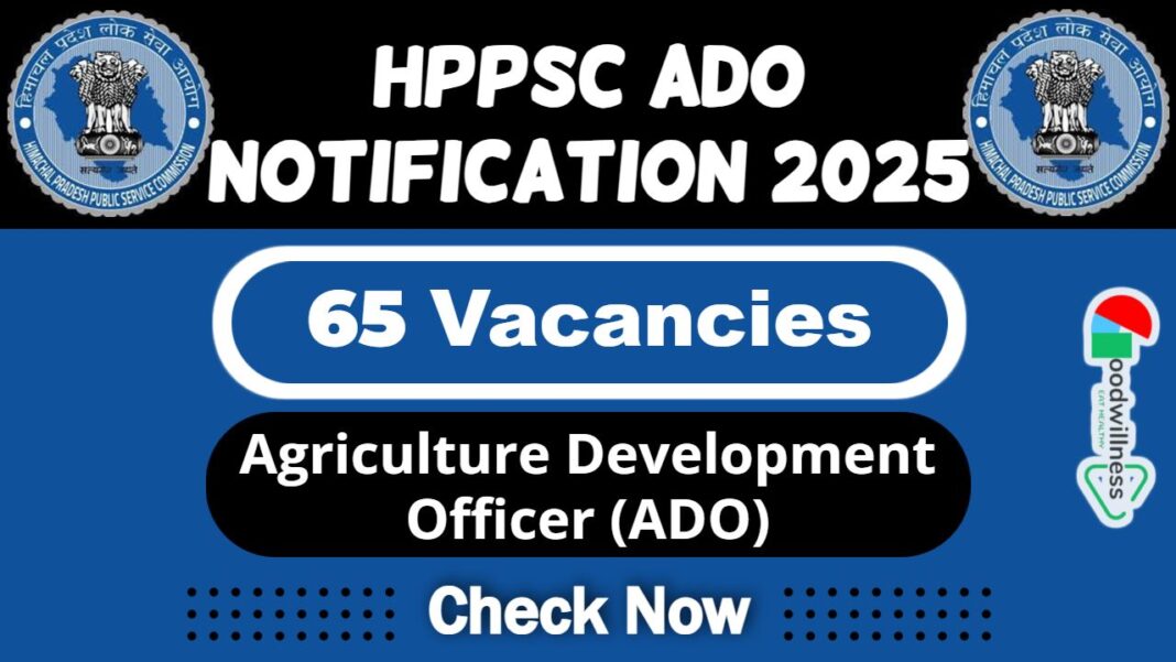 HPPSC ADO Recruitment 2025 | HPPSC Invites 65 AGRICULTURE DEVELOPMENT ...