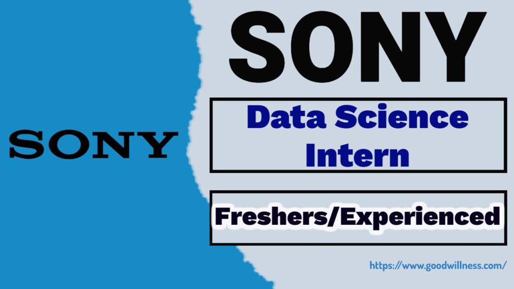 Sony Work From Home Internship 2025 | Hiring for Freshers as Data Science Intern, Apply Now