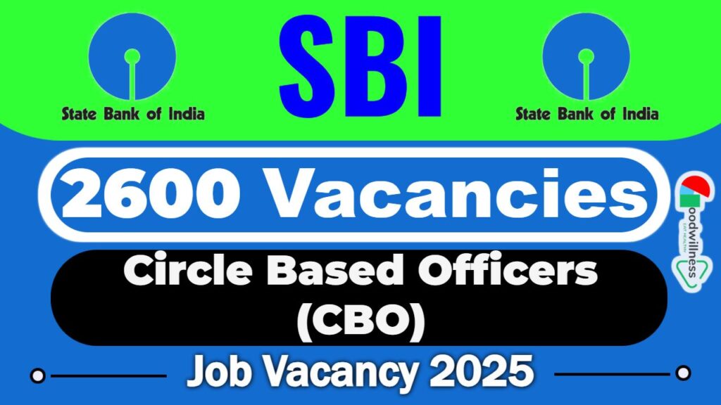 SBI CBO Recruitment 2025 | 2600 Circle Based Officers (CBO) Vacancy, Apply Online!